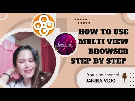 HOW TO USE MULTI VIEW BROWSER STEP BY STEP Janielsvlog YouTube