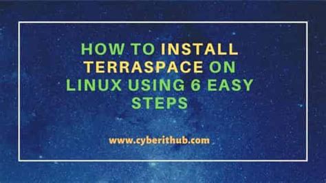 How To Install Terraspace On Linux Using Easy Steps Cyberithub