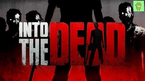 Into The Dead Unlimited Money And Ammo Apk Androgado Apk Mod