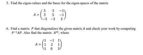 Solved 5 Find The Eigen Values And The Bases For The Chegg Com