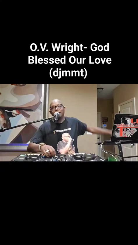 Ov Wright God Blessed Our Love Djmmt Djmixmaster T