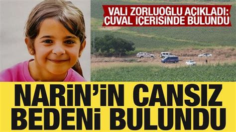 Narin in cansız bedeni bulundu Vali Zorluoğlu ndan açıklama Haber 7