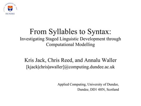 From Syllables To Syntax Investigating Staged Linguistic Development