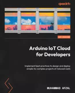 Arduino IoT Cloud For Developers WOW EBook