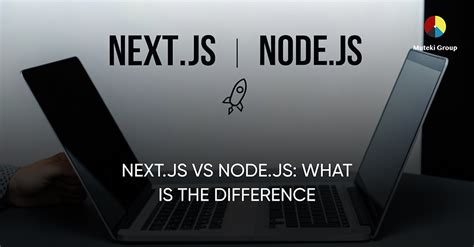 Nextjs Vs Nodejs What Is The Difference