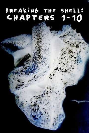 Breaking The Shell Full Cast And Crew Moviefone