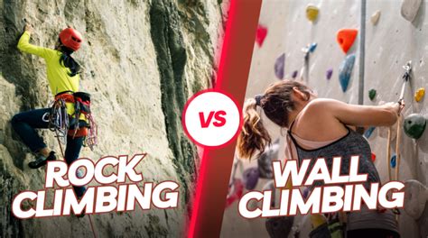 The Difference Between Rock Climbing And Wall Climbing Easy Rock Climbing