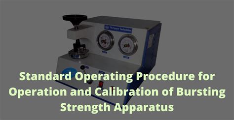 SOP For Operation And Calibration Of Bursting Strength Apparatus Tech