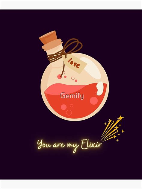 You Are My Elixir Poster For Sale By Gemify Redbubble
