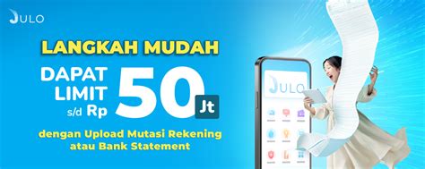 Kesempatan Kedua Dapat Limit Julo Kini Lebih Mudah Julo
