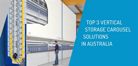 Top 3 Vertical Storage Carousel Solutions In Australia