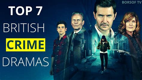 Top 7 British Crime Dramas You Must Watch Best TV Crime Dramas To