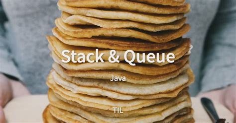 Java Stack And Queue