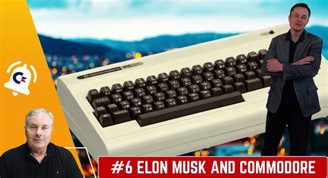 Commmodore Computer Museum On Twitter Did You Know Elonmusk First Computer Was A Commodore