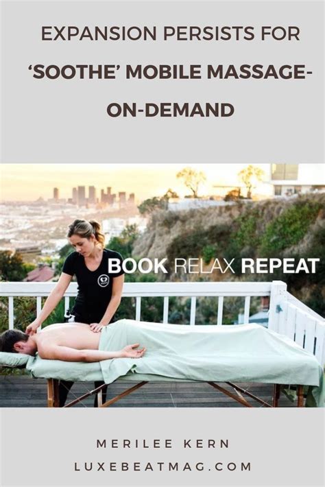 Expansion Persists For ‘soothe Mobile Massage On Demand Mobile Massage