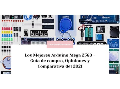 Los mejores 10 Arduino Mega 2560 Guía de compra Opiniones y Análisis