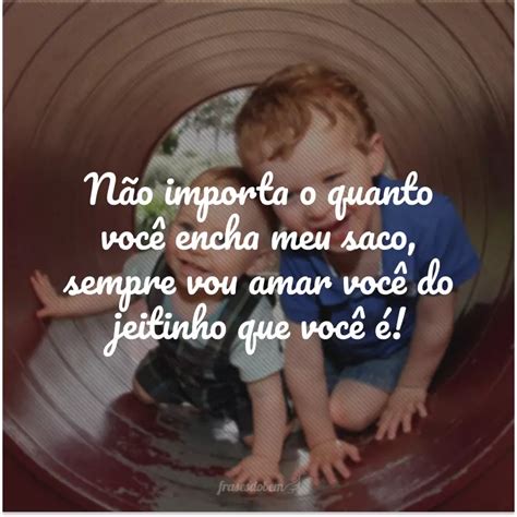 Frases Para Irm O Mais Novo Que Mostram O Quanto Voc S Se Amam