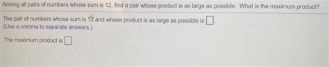 solved among all pairs of numbers whose sum is 12 find a