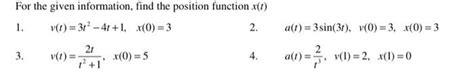 solved for the given information find the position function