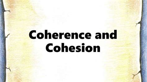 Coherence And Cohesion Pptx