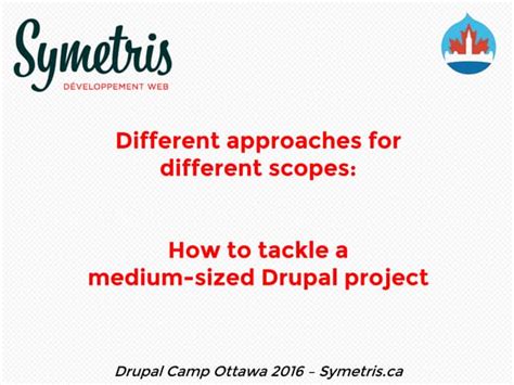different approaches for different scopes how to tackle a medium sized
