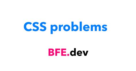 css题目 bfe dev 前端刷题，准备前端面试拿到心仪的offer。