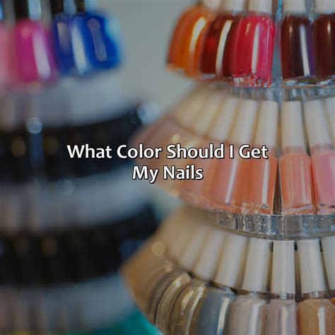 What Color Should I Get My Nails Colorscombo