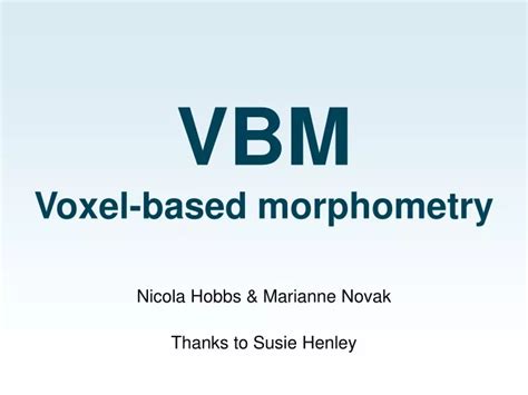 Ppt Vbm Voxel Based Morphometry Powerpoint Presentation Free