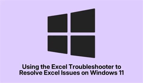 Using The Excel Troubleshooter To Resolve Excel Issues On Windows 11