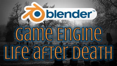 Blender Game Engine In Blender 2 8 Life After Death
