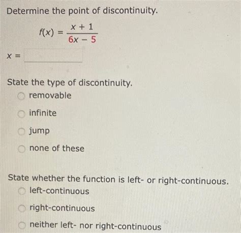 Solved Determine The Point Of Discontinuity F X 6x5x 1 X Chegg