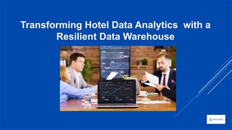 transforming hotel data analytics with a resilient datawarehouse pptx