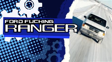 Ford Fucking Ranger Memories Memory