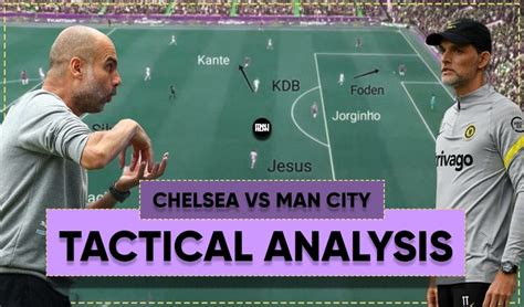 Chelsea Vs Manchester City Tactical Analysis Epl 2021 22