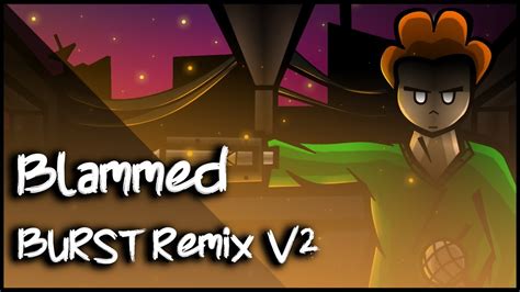 Friday Night Funkin Week 3 Blammed BURST Remix V2 YouTube