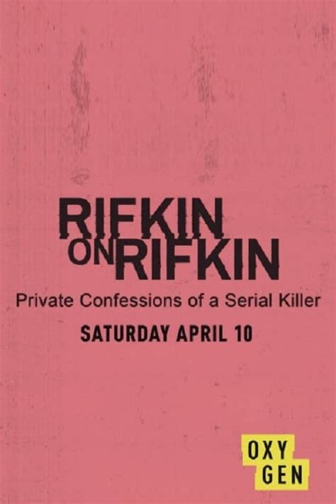 Rifkin On Rifkin Private Confessions Of A Serial Killer 2021