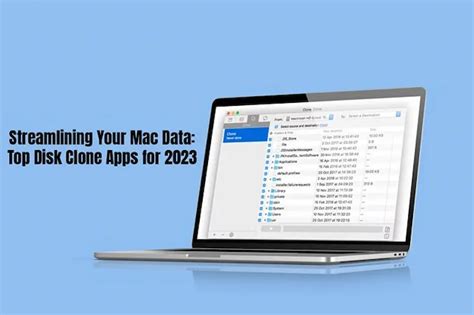 Streamlining Your Mac Data Top Disk Clone Apps For 2023 Qafic
