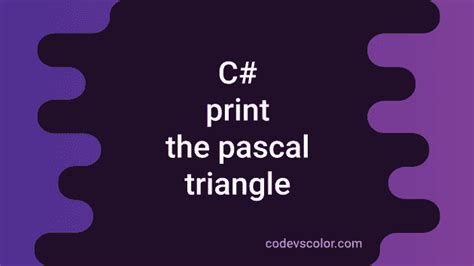C Program To Print The Pascals Triangle With User Input Height Codevscolor