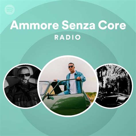 Ammore Senza Core Radio Playlist By Spotify Spotify