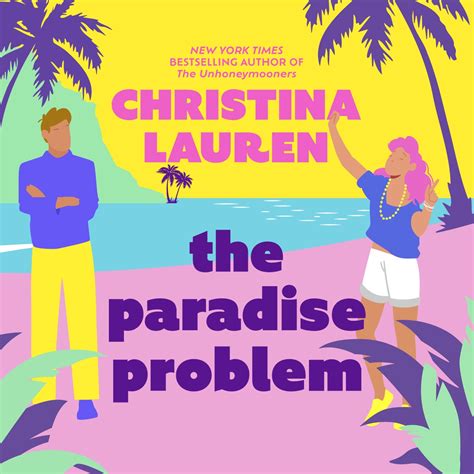 The Paradise Problem By Christina Lauren Hachette Uk