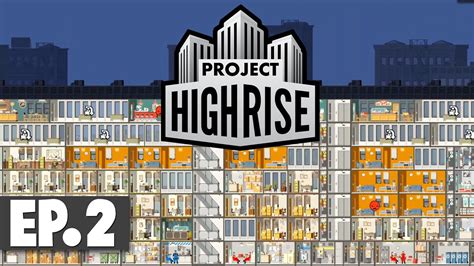 Let S Play Project Highrise Part 2 YouTube
