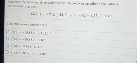 Solved Determine The Exponential Regression Of The Data Chegg