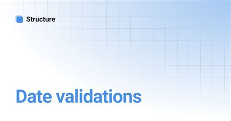 Date Validations Structure