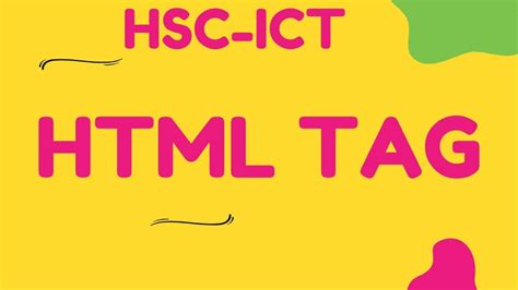 html tag এইচটিএমএল ট্যাগ hsc ict chapter 4 web design and html