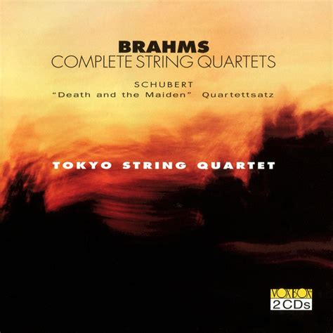 Johannes Brahms Franz Schubert Tokyo String Quartet Brahms