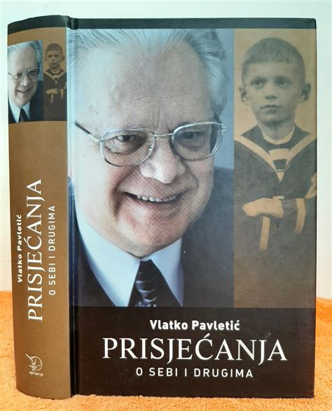Prisjećanja O Sebi I Drugima Vlatko Pavletić