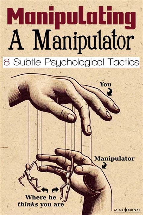Manipulating A Manipulator 8 Subtle Psychological Tactics