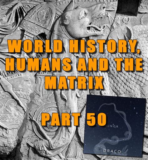 World History Humans And The Matrix Through The Lens Of Legends Part