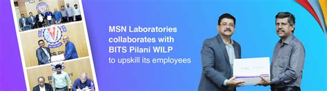 MSN Laboratories Collaborates With BITS Pilani WILP To Upskill Its