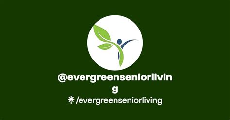 Evergreenseniorliving Instagram Facebook Linktree